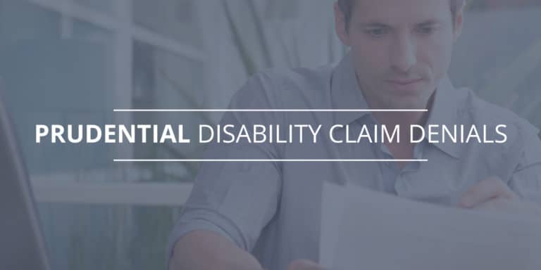 Prudential Disability Claim Denials | Disability Benefits Lawyers