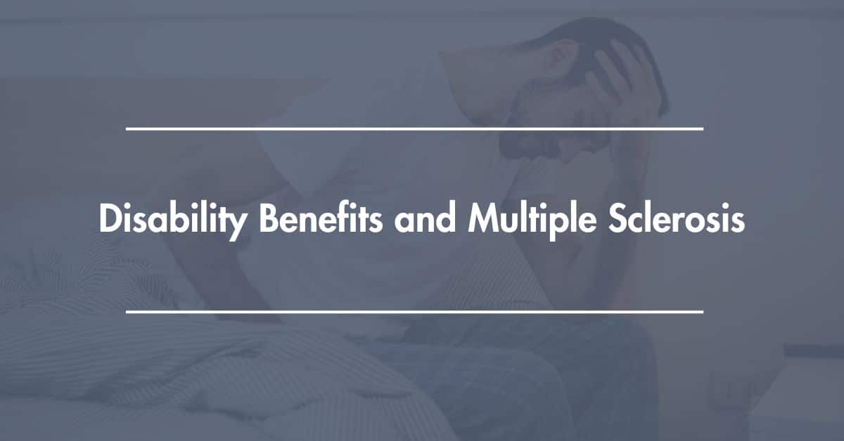 Disability Benefits and Multiple Sclerosis | Bross & Frankel, P.A.