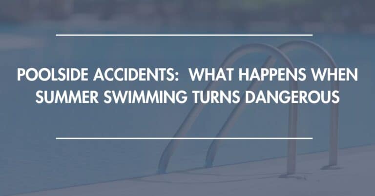 Poolside Accidents: What Happens When Summer Swimming Turns Dangerous ...