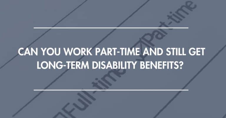 Can You Work Part-Time and Still Get Long-Term Disability Benefits ...