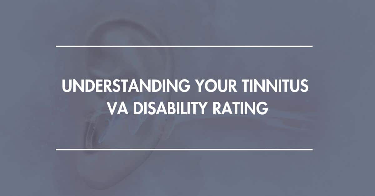 Understanding Your Tinnitus VA Disability Rating | Bross & Frankel, P.A.